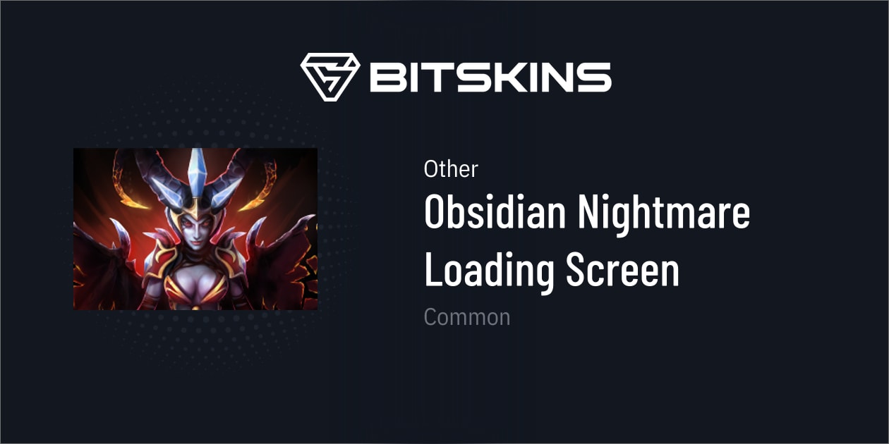 Obsidian Nightmare Loading Screen - DOTA2 Item | Buy Now on BitSkins