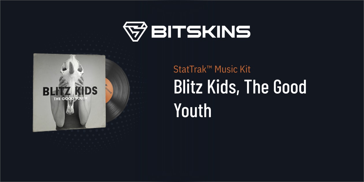 StatTrak™ Music Kit | Blitz Kids, The Good Youth - CS2 Skins | Find and Trade Your Desired CS2 Items