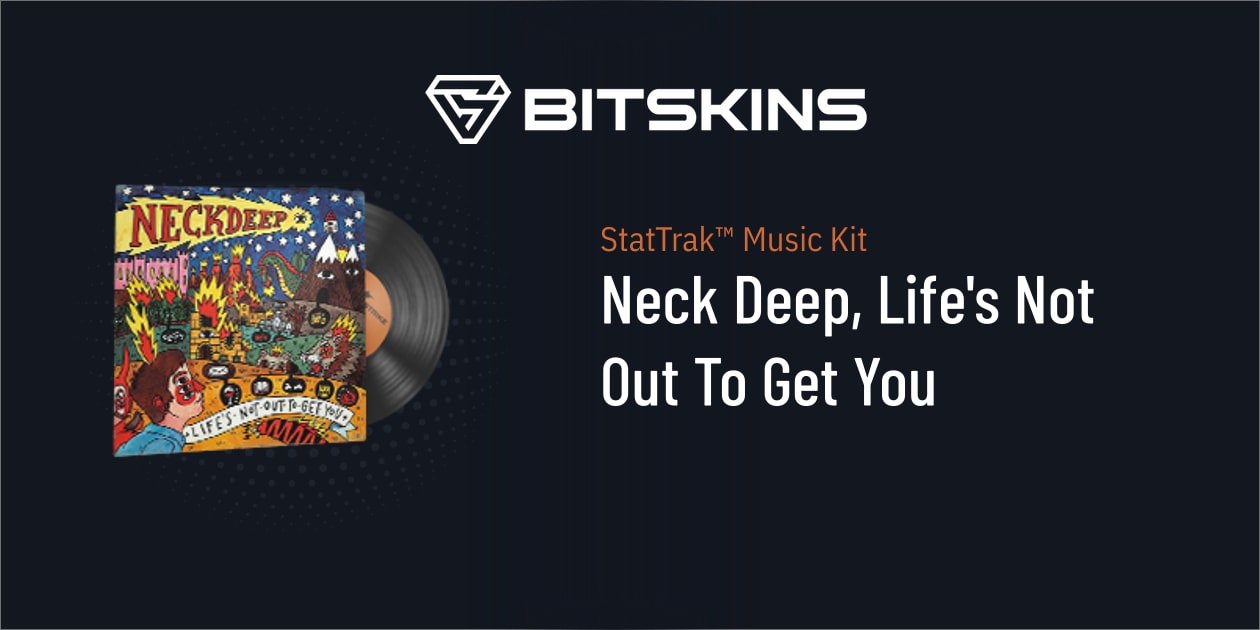 StatTrak™ Music Kit | Neck Deep, Life's Not Out To Get You - CS2 Skins | Find and Trade Your ...