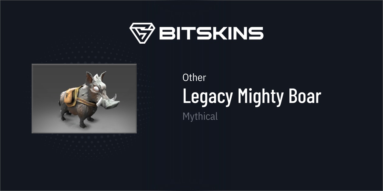 Legacy Mighty Boar - DOTA2 Item | Buy Now on BitSkins
