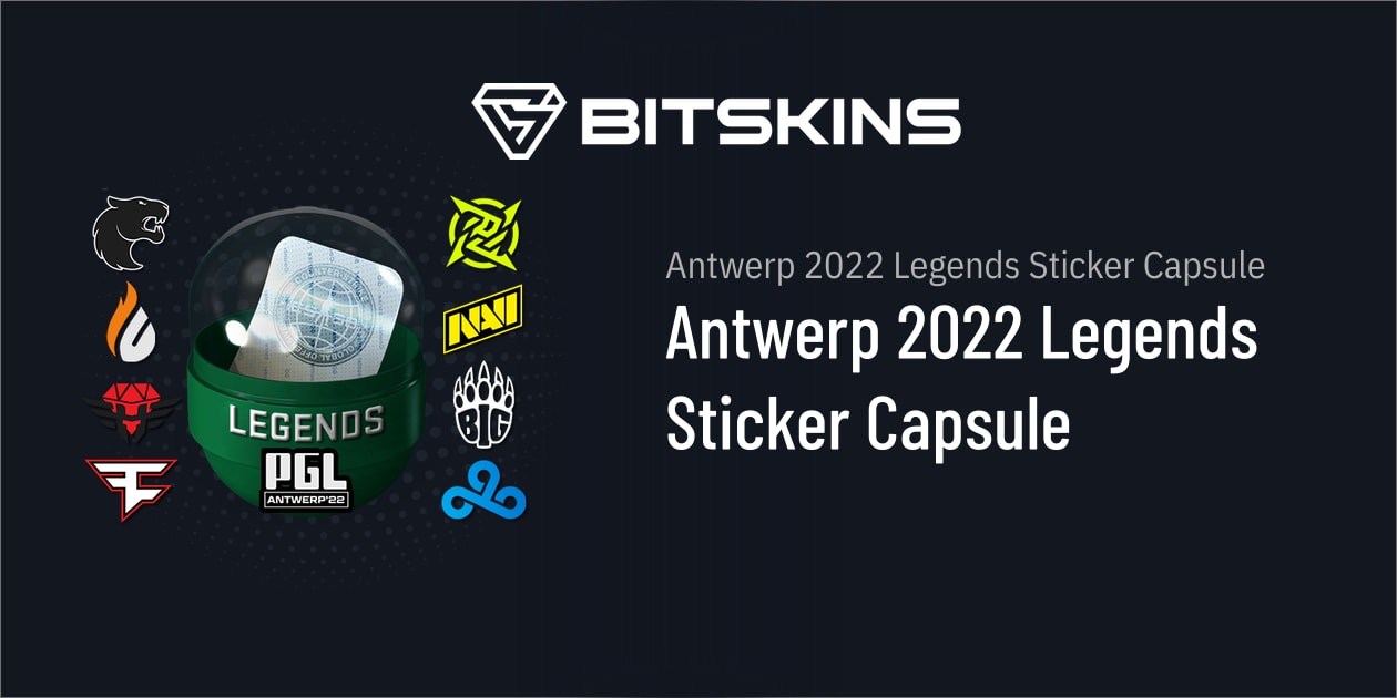 Antwerp 2022 Legends Sticker Capsule - CS2 Item | Buy Now on BitSkins
