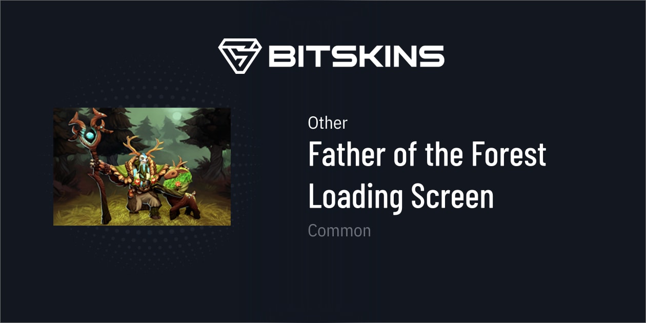 Father of the Forest Loading Screen - DOTA2 Item | Buy Now on BitSkins