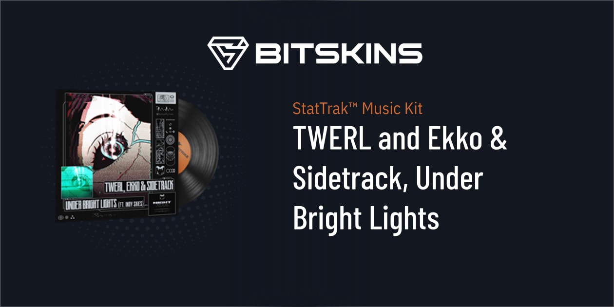 StatTrak™ Music Kit | TWERL and Ekko & Sidetrack, Under Bright Lights ...